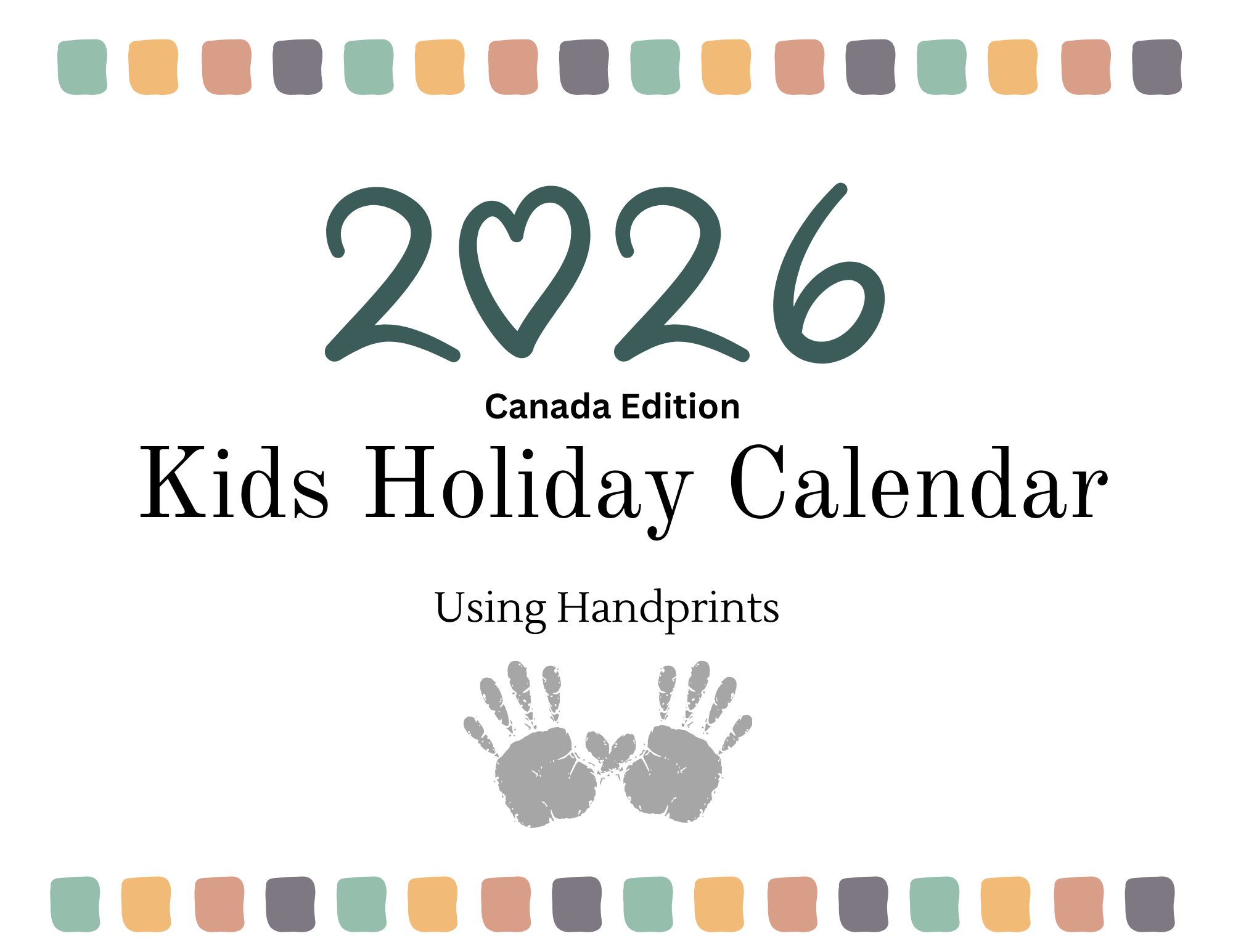 2026 Handprints Calendar Canada Edition – Mommy & Me Arts and Crafts